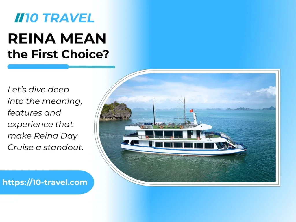 What Does Reina Mean and Why Is It the First Choice for a Halong Daily ...